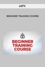 Beginner Training Course By ASFX - Sacred Traders