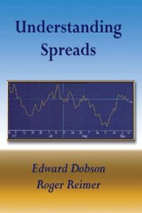 Understanding Spreads By Edward D. Dobson, Roger Reimer