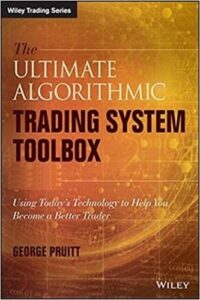 The Ultimate Algorithmic Trading System Toolbox: Using Today's ...
