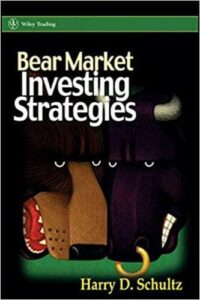 Bear Market Investing Strategies By Harry D. Schultz - Sacred Traders