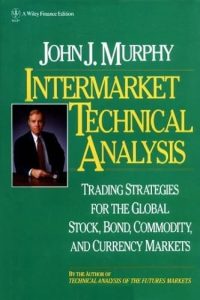 Intermarket Technical Analysis: Trading Strategies for the Global Stock ...