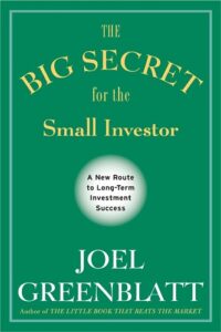 The Big Secret for the Small Investor: A New Route to Long-Term ...