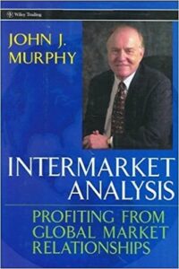 Intermarket Analysis: Profiting from Global Market Relationships By ...