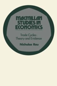 Trade Cycles: Theory and Evidence By Nicholas Rau - Sacred Traders