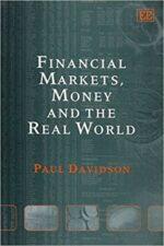 Financial Markets, Money, and the Real World By Paul Davidson - Sacred ...