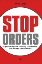 Stop Orders: A Practical Guide to Using Stop Orders for Traders and ...