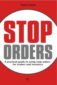 Stop Orders: A Practical Guide to Using Stop Orders for Traders and ...