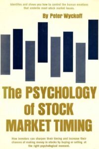 The Psychology of Stock Market Timing By Peter Wyckoff - Sacred Traders