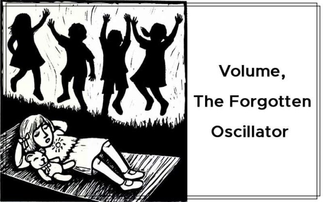 Volume, The Forgotten Oscillator By Martha Stokes - Sacred Traders