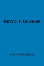 All Bryce T. Gilmore Books - Sacred Traders