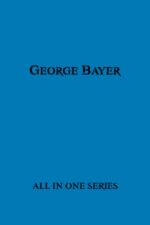 All George Bayer Books - Sacred Traders
